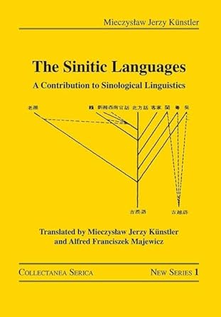 SINITIC LANGUAGES: A CONTRIBUTION TO SINOLOGICAL LINGUISTICS : Amazon ...