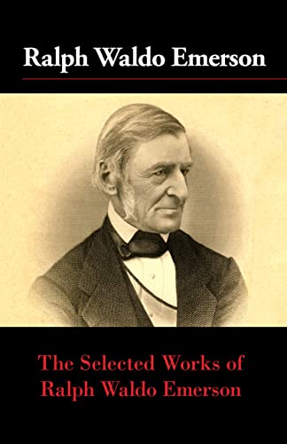 Amazon.com: The Selected Works of Ralph Waldo Emerson eBook : Emerson ...