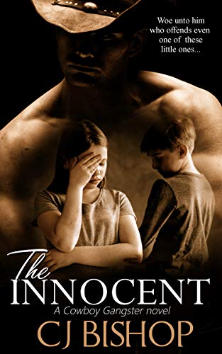 The Innocent: A Cowboy Gangster novel eBook : Bishop, CJ, Snead, A.M ...