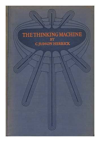 The thinking machine,: Herrick, C. Judson: Amazon.com: Books