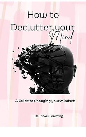 How to Declutter Your Mind : A Guide to Changing Your Mindset - Kindle ...