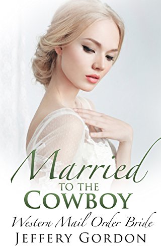 ROMANCE: Mail Order Bride: Married to the Cowboy (A Western Historical ...