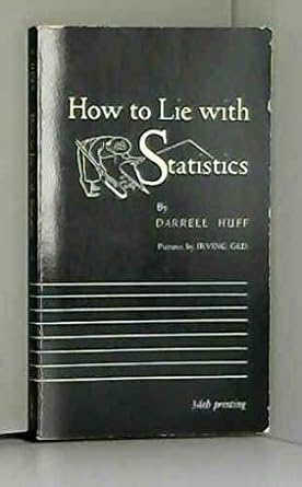 how to Lie with Statistics: 9780393094268: Books - Amazon.ca