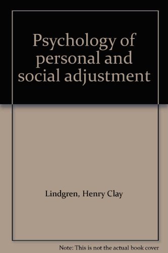 Psychology of personal and social adjustment: Lindgren, Henry Clay ...