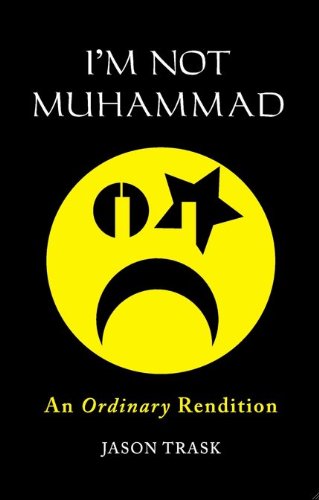 I'm Not Muhammad: Jason Trask: 9780975951521: Amazon.com: Books