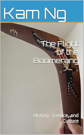 Amazon.com: The Flight of the Boomerang: History, Science, and Culture ...