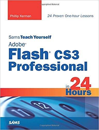 STY ADOBE FLASH CS 3 PROFESS IN 24 HRS : Phillip Kerman: Amazon.in: Books