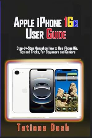 Amazon.com: Apple iPhone 16e User Guide: Step-by-Step Manual on How to ...