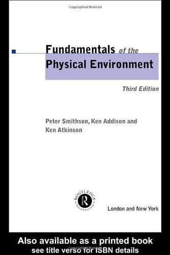 Fundamentals of the Physical Environment: Smithson, Peter, Addison, Ken ...