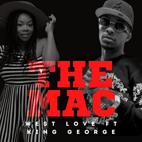 The Mac (feat. King George) by West Love feat. King George on Amazon ...
