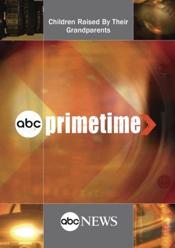 Amazon.com: ABC News Primetime Children Raised By Their Grandparents ...
