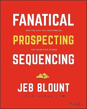 Buy The Fanatical Prospecting Playbook: Open the Sale, Fill Your ...
