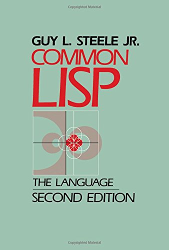 Common LISP. The Language. Second Edition: Steele, Guy: 9781555580414: Amazon.com: Books
