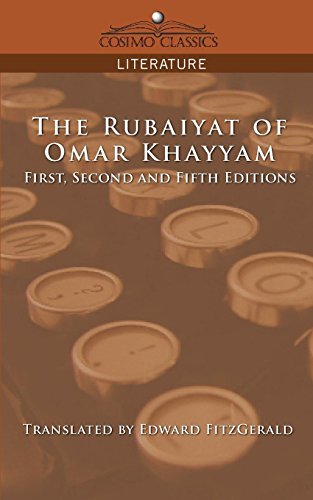 The Rubaiyat of Omar Khayyam, First, Second and Fifth Editions (Cosimo ...