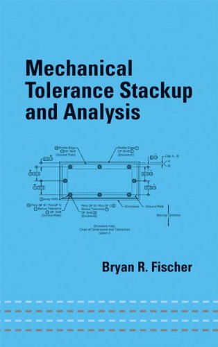 Mechanical Tolerance Stackup and Analysis: Fischer, Bryan R ...