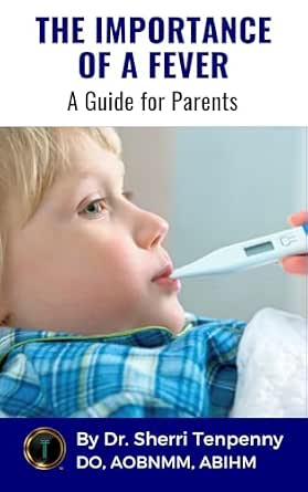 Amazon.com: The Importance of a Fever: A Guide for Parents eBook ...