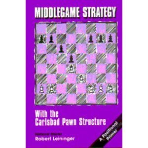 Middlegame Strategy: Leininger, Robert: 9781886846074: Amazon.com: Books