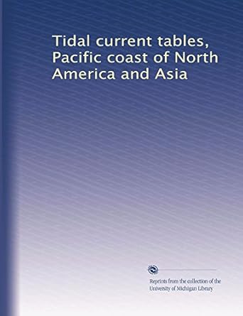 Amazon.com: Tidal current tables, Pacific coast of North America and ...