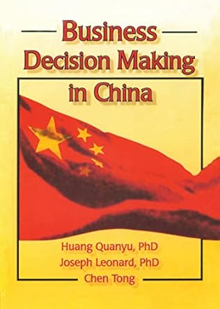 Business Decision Making in China eBook : Quanyu, Huang, Tong, Chen ...