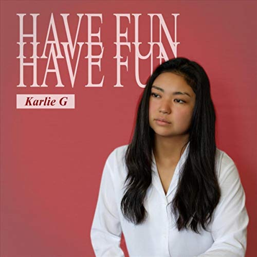 Play Have Fun by Karlie G on Amazon Music