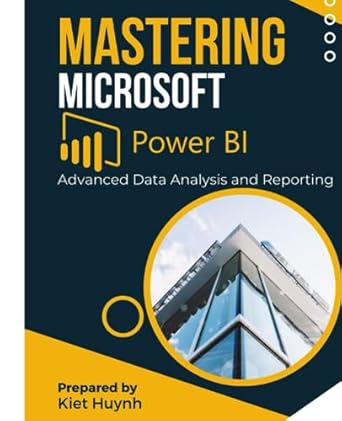 MASTERING Microsoft Power BI: Advanced Data Analysis and Reporting ...