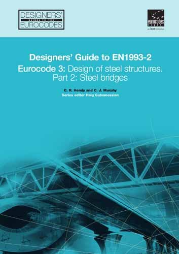 Designers' Guide to En 1993-2 Eurocode 3: Part 2: Design of Steel ...