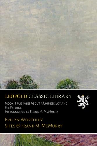 Mook, True Tales About a Chinese Boy and His Friends; Introduction by ...