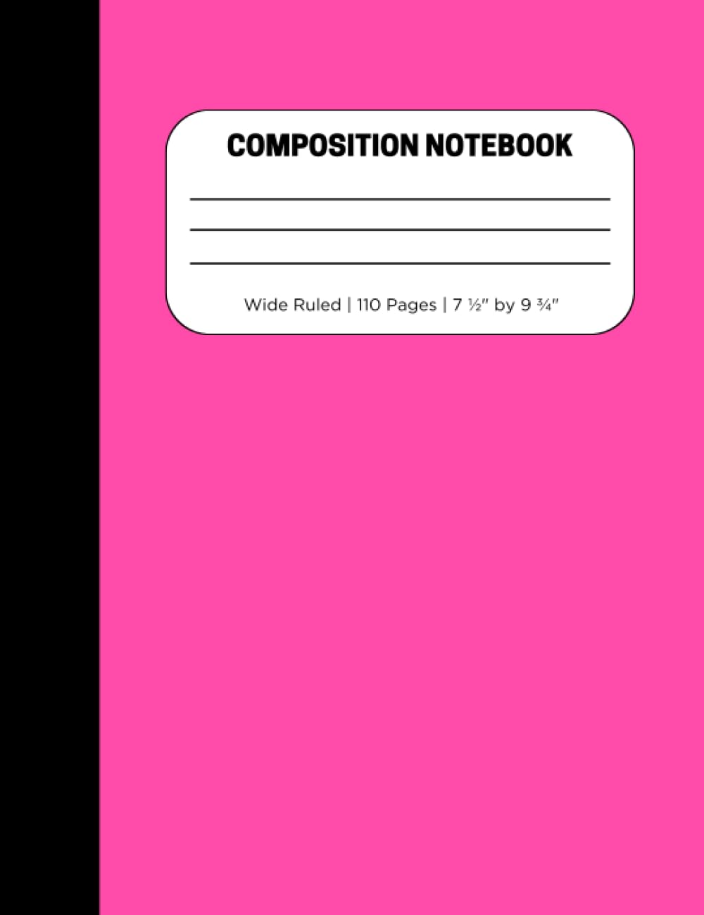 Composition Notebook: Pink | Wide Ruled Paper | 110 Pages | 7-1/2" by 9 ...