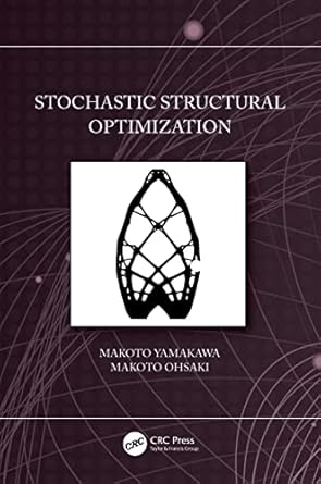 Stochastic Structural Optimization: Yamakawa, Makoto, Ohsaki, Makoto ...