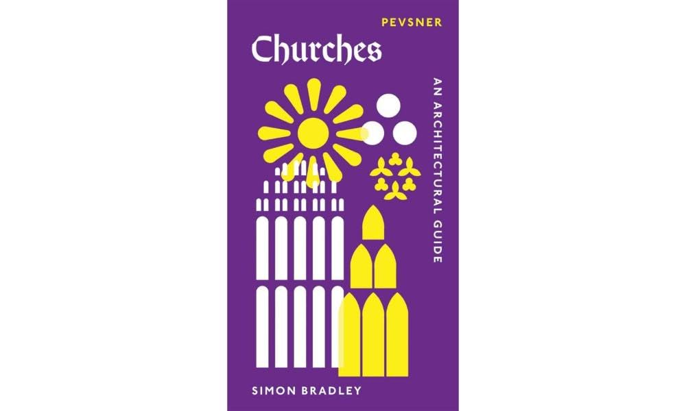 Churches: An Architectural Guide (Pevsner Architectural Guides ...