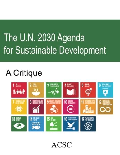 The U.N. 2030 Agenda for Sustainable Development: A Critique: Press ...