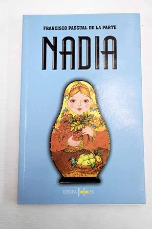 Nadia : Pascual de la Parte, Francisco: Amazon.de: Bücher