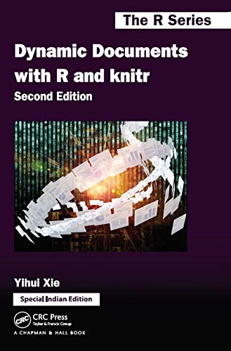 Buy DYNAMIC DOCUMENTS WITH R AND KNITR , 2ND EDITION Book Online at Low ...