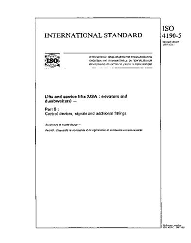 ISO 4190-5:1987, Lifts and service lifts (USA: Elevators and ...