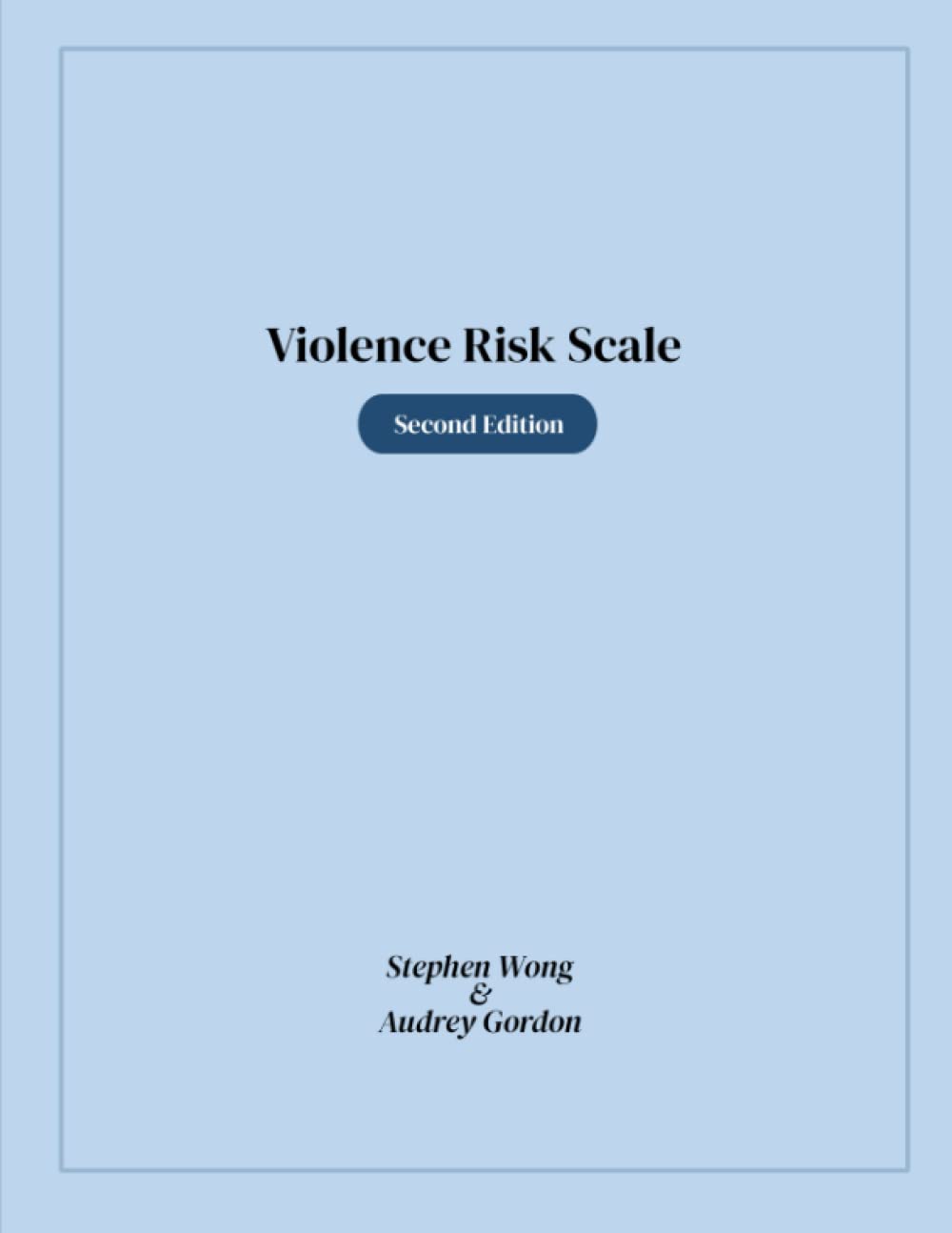 Violence Risk Scale: Wong, Stephen, Gordon, Audrey: 9798839300668 ...
