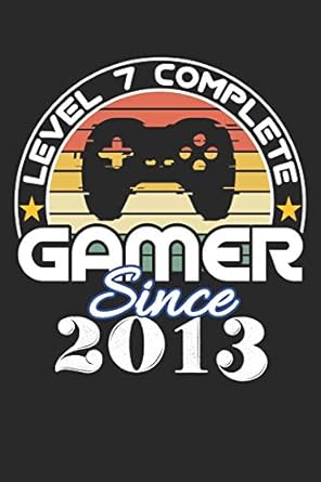 Level 7 complete Gamer since 2013: funny retro vintage 7th Gamer ...