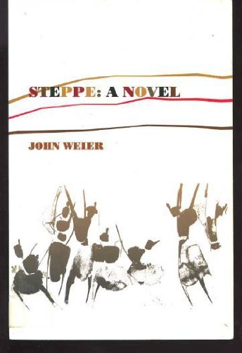 Steppe : A Novel: Weier, John: 9781895449396: Amazon.com: Books