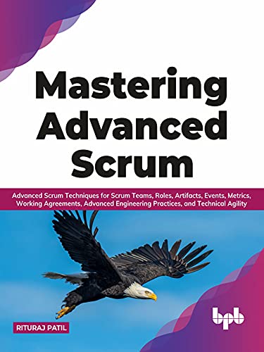 Mastering Advanced Scrum: Advanced Scrum Techniques for Scrum Teams ...