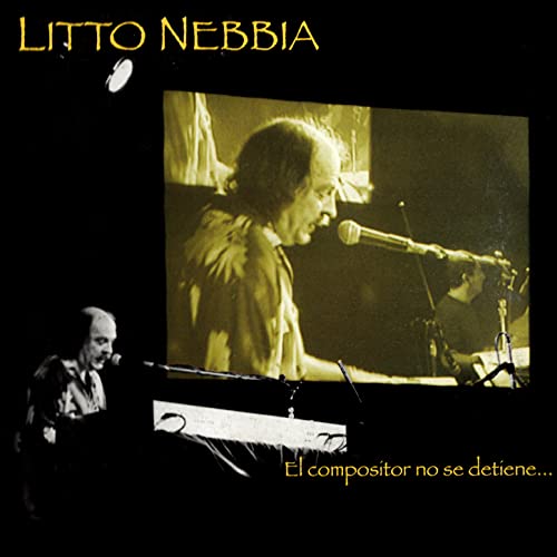 El Compositor No Se Detiene… de Litto Nebbia en Amazon Music Unlimited