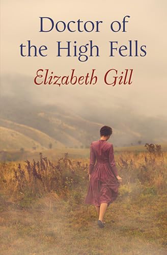 Doctor Of The High Fells: Amazon.co.uk: Gill, Elizabeth: 9780750542906 ...