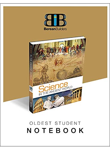 Science in the Ancient World (Oldest Student Notebook): Jay Wile ...
