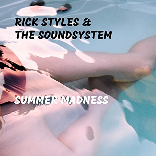 Summer Madness de Rick Styles & The Soundsystem en Amazon Music Unlimited