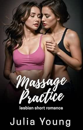Massage Practice: Lesbian Best Friends First Time (Lesbian Women ...