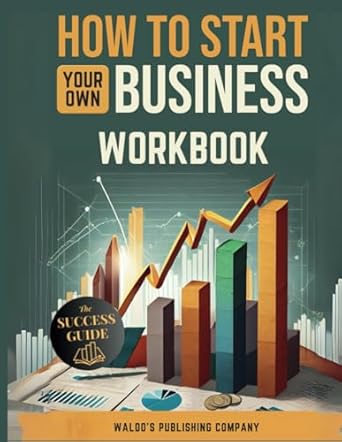 How To Start Your Own Business: Workbook: Company, Waldo's Publishing ...