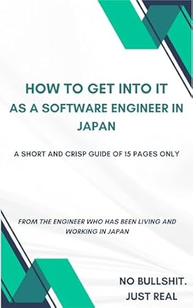 How to Get Into IT as a Software Engineer in Japan eBook : Patel, Rohan ...