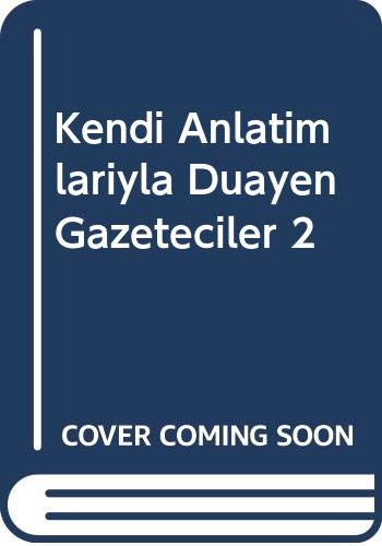 Amazon.com: Kendi Anlatimlariyla Duayen Gazeteciler 2: 9789754826418 ...