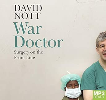 Buy War Doctor: Surgery on the Front Line Book Online at Low Prices in ...