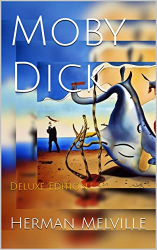 Moby Dick: Deluxe Edition eBook : Melville, Herman: Amazon.in: Kindle Store