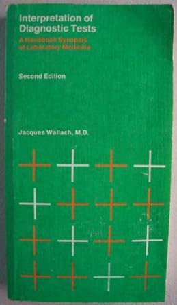 Interpretation of Diagnostic Tests [ 1974 second edition, second ...
