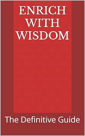 Enrich with Wisdom: The Definitive Guide eBook : Barreto, da costa ...